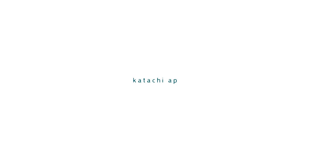 concept / company | コンセプト・会社概要 | katachi ap